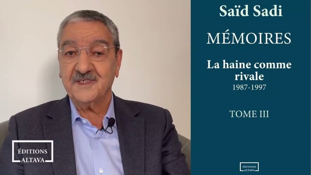 "La haine comme rivale" de Saïd Sadi : la politique entre raison et ...