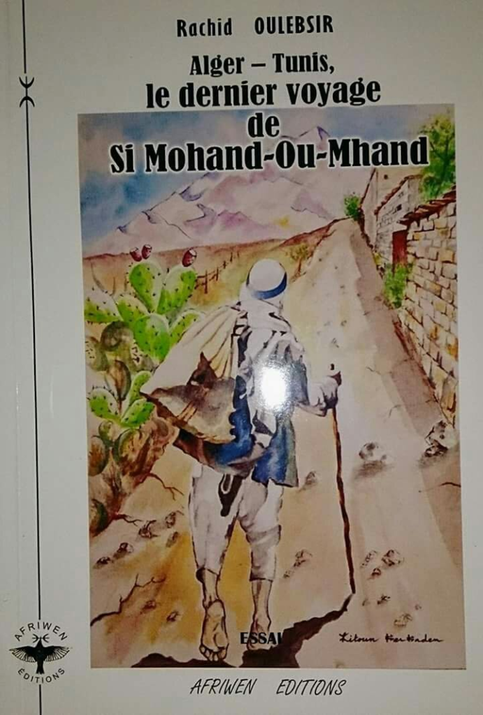 "Le dernier voyage de Si Mohand-Ou-Mhand" : un livre passionnant pour revisiter l’œuvre ...